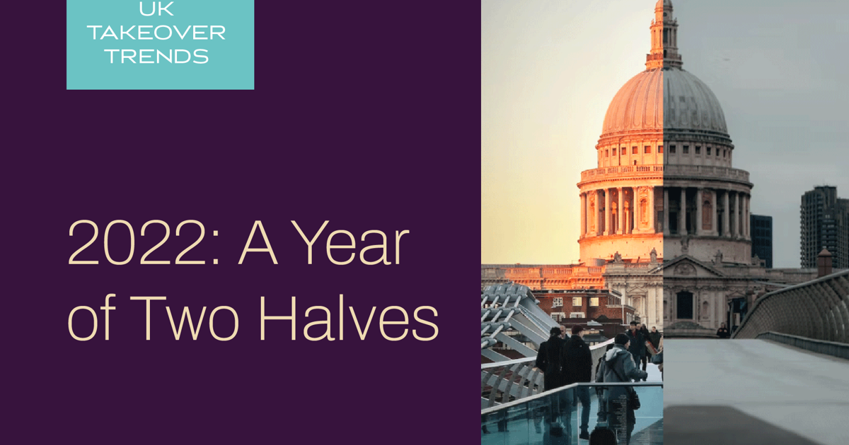 UK Takeover Trends - 2022 A Year of Two Halves - Articles - News ...