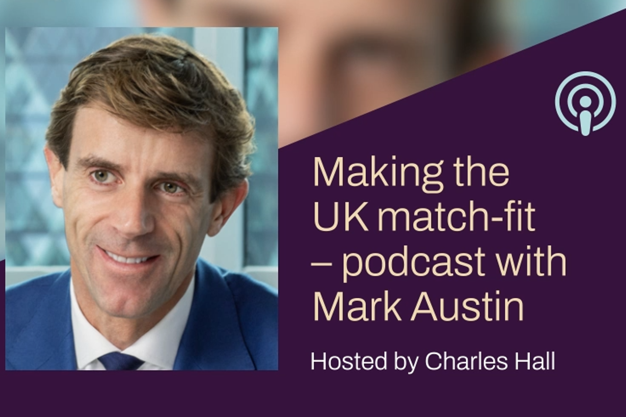 Making the UK match-fit – podcast with Mark Austin - Articles - News ...