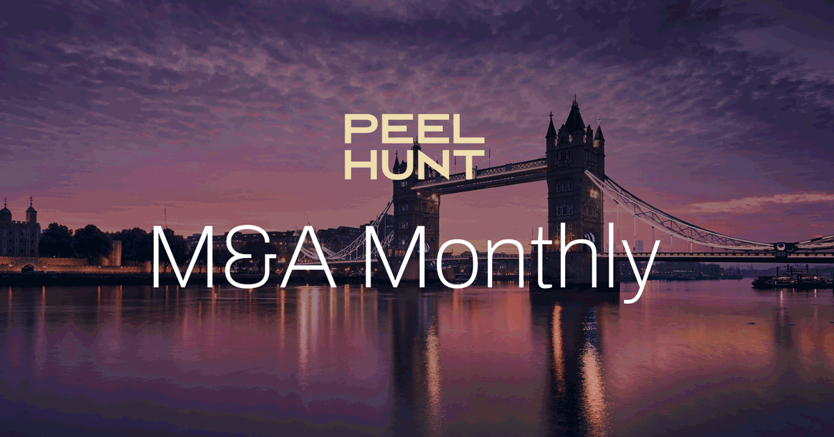 Peel Hunt M&A Monthly - Transactions subject to the UK Takeover Code ...
