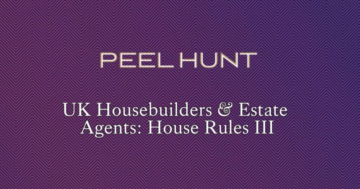 UK Housebuilders & Estate Agents House Rules III - Articles - News ...