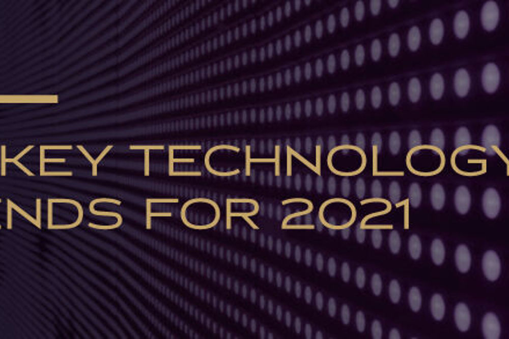 Six technology trends for 2021 - Articles - News & Insights - Peel Hunt
